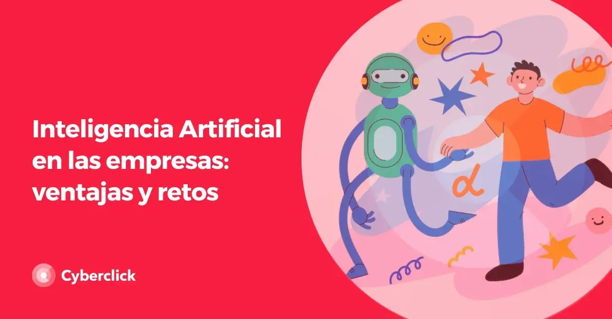Inteligencia artificial en las empresas: ventajas y retos